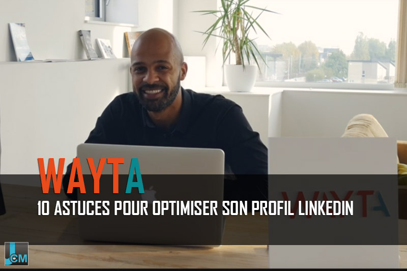 10 astuces pour optimiser son profil LinkedIn