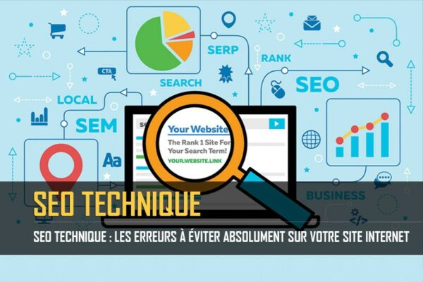 Les erreurs de SEO technique à éviter absolument sur votre site internet