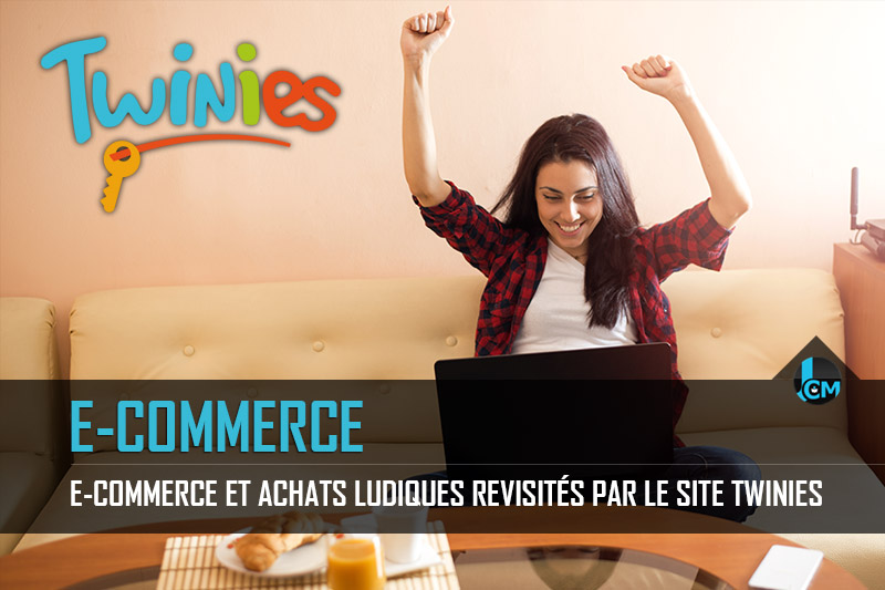 E-commerce et achats ludiques revisités par le site Twinies